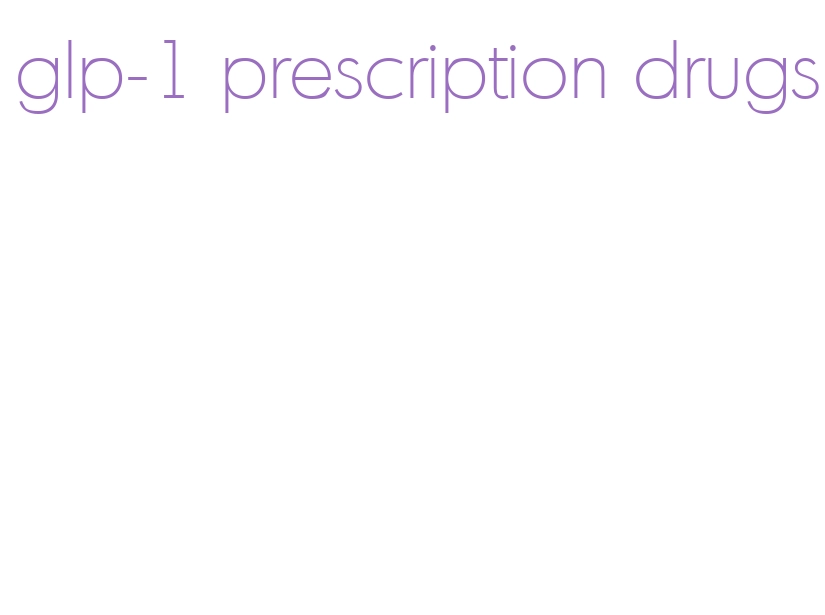 How GLP‑1 Prescription Drugs Influence Weight Management and Metabolism ...