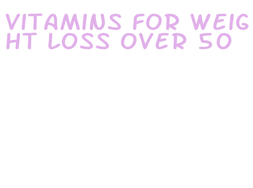 What Do Vitamins Do for Weight Management After Age 50? - Hipismo Net